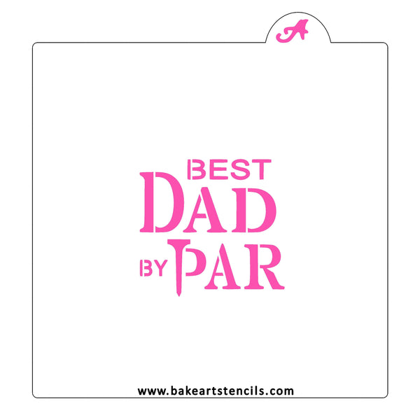 Best Dad by Par Cookie Stencil | Cake Craft Shoppe, LLC