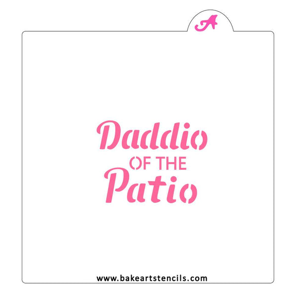 Daddio of the Patio Stencil | Cake Craft Shoppe, LLC